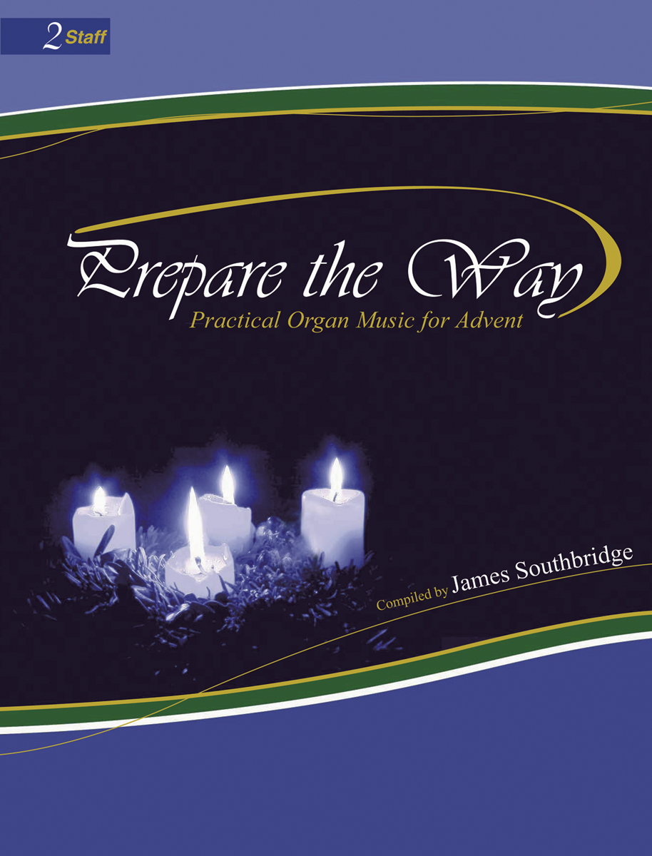Prepare the Way: Practical Organ Music for Advent